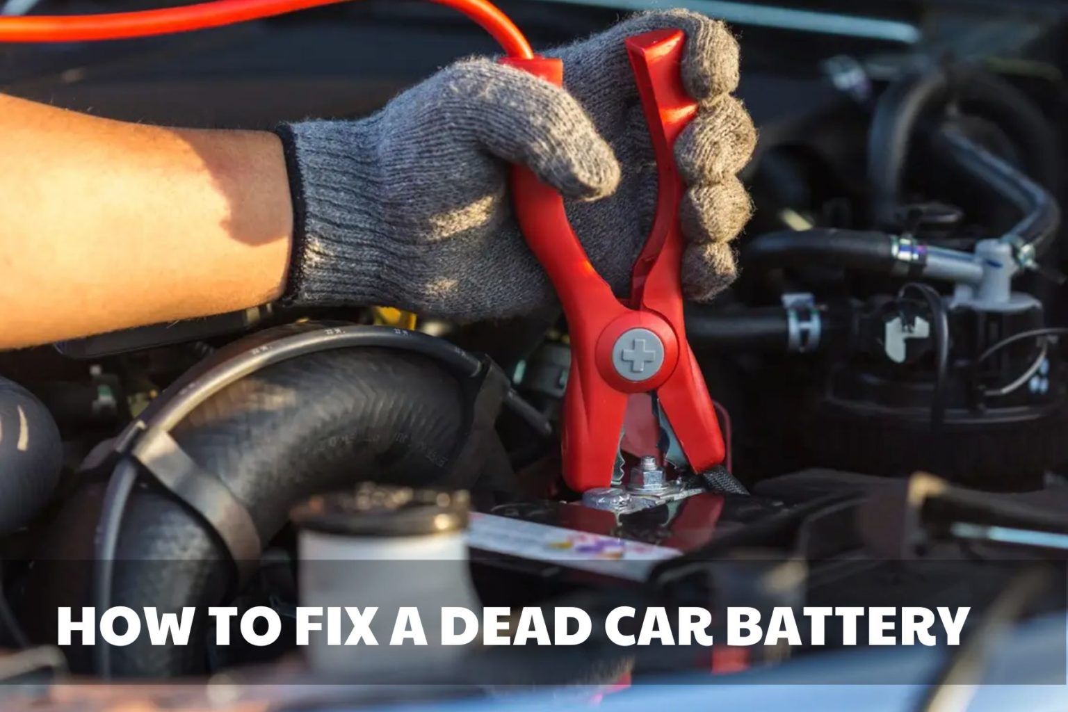 How To Fix a Dead Car Battery with DIY methods - Brads Cartunes